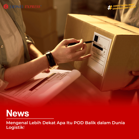 Mengenal Lebih Dekat Apa Itu POD Balik dalam Dunia Logistik - Lionel ...
