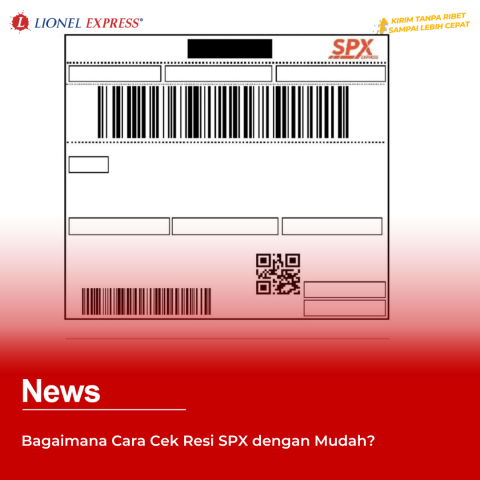 Bagaimana Cara Cek Resi SPX dengan Mudah? - Lionel Express